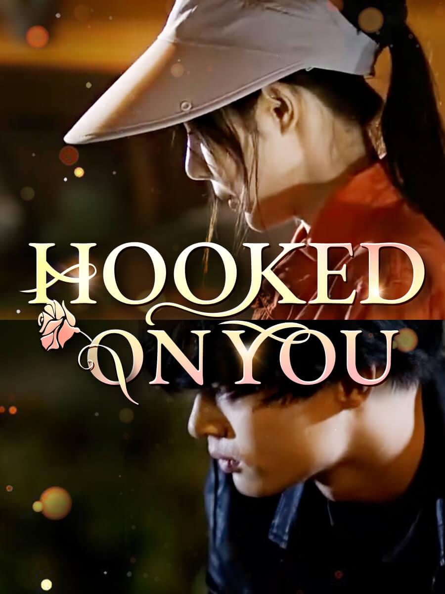 Hooked On You Drama & Movie Online to Watch for Free - Romance Short ...