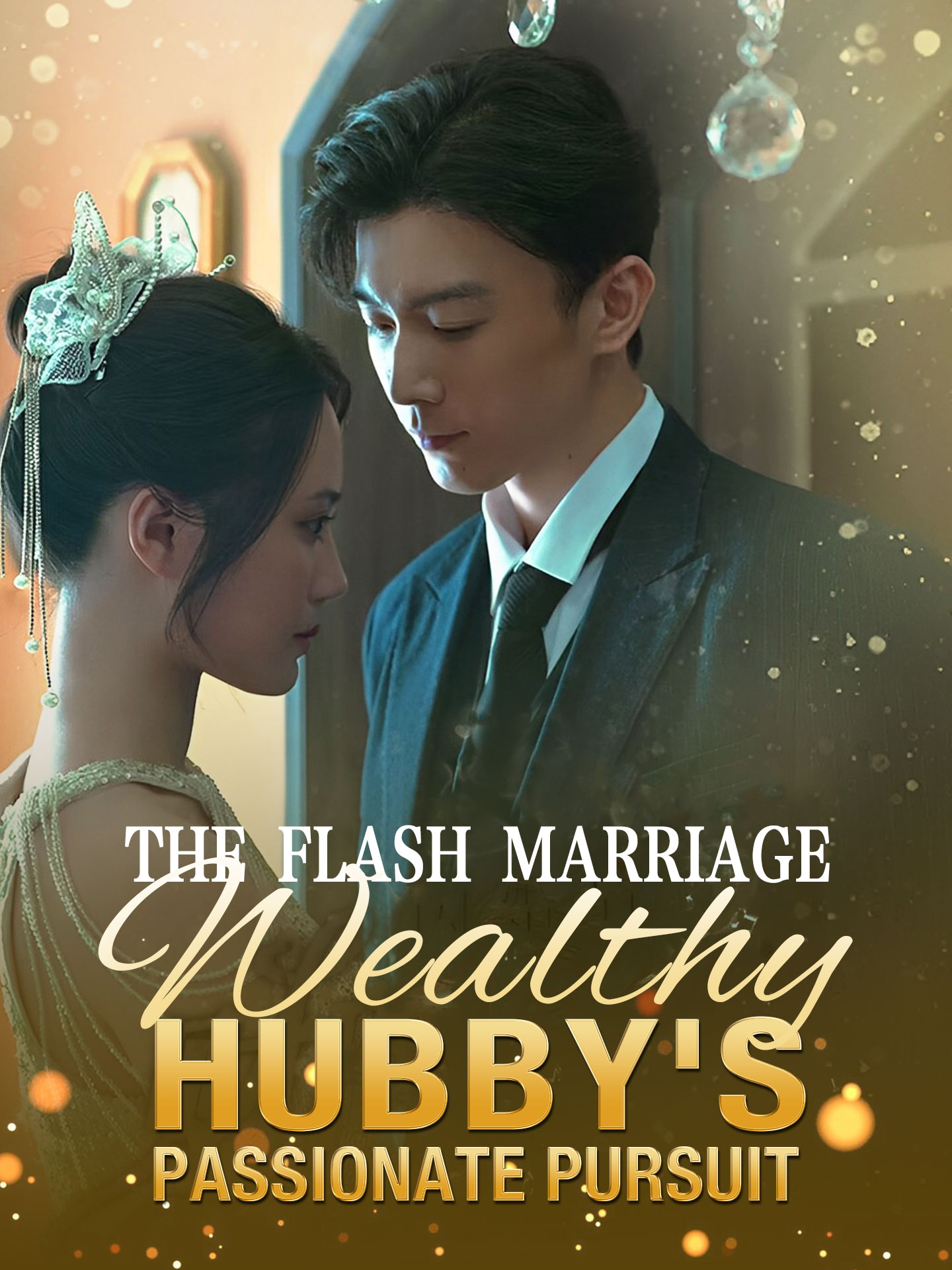 The Flash Marriage: Wealthy Hubby's Passionate Pursuit Drama & Movie ...