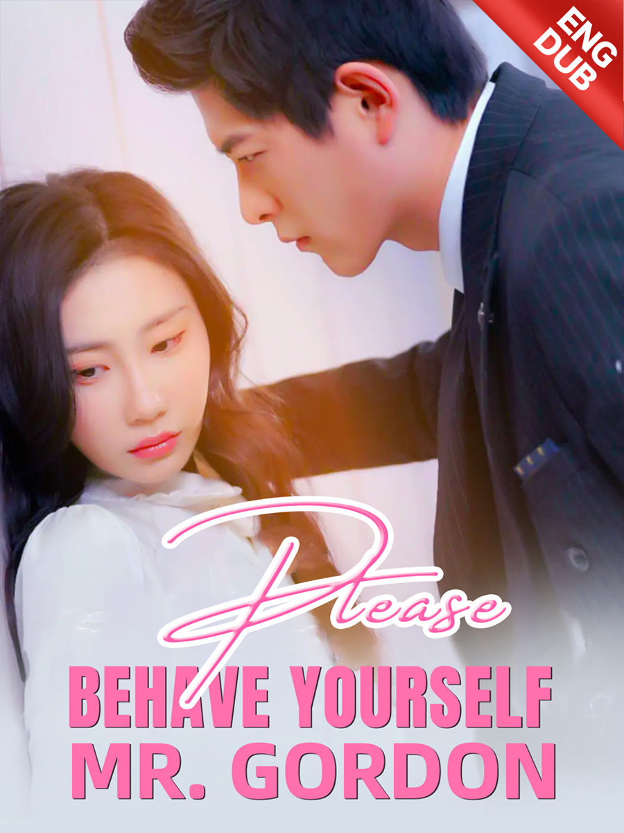 [ENG DUB] Please Behave Yourself, Mr. Gordon - Episode 2 Drama & Playlet Online | Watch Romance ...