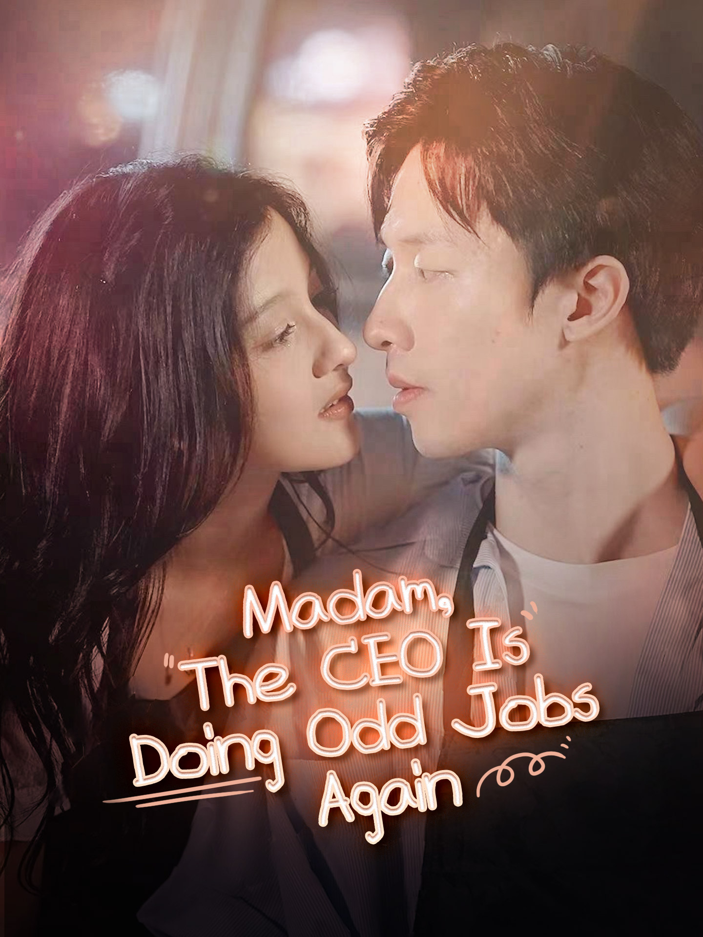 Madam, The CEO Is Doing Odd Jobs Again Drama & Movie Online to Watch ...