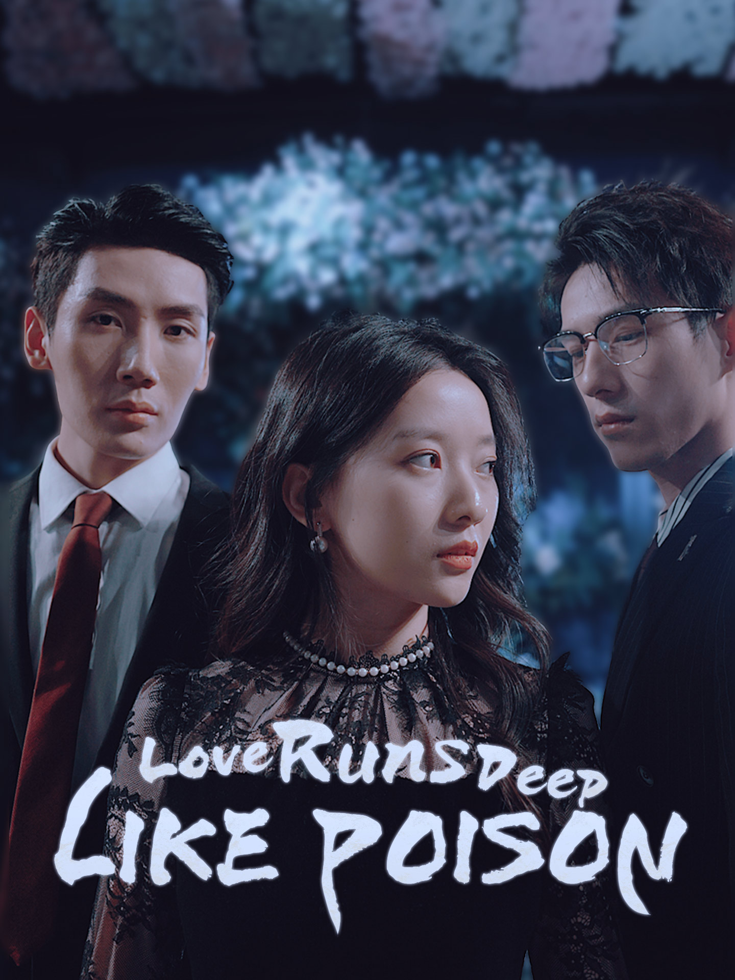 Love Runs Deep Like Poison Full Episodes & Movie - GoodShort