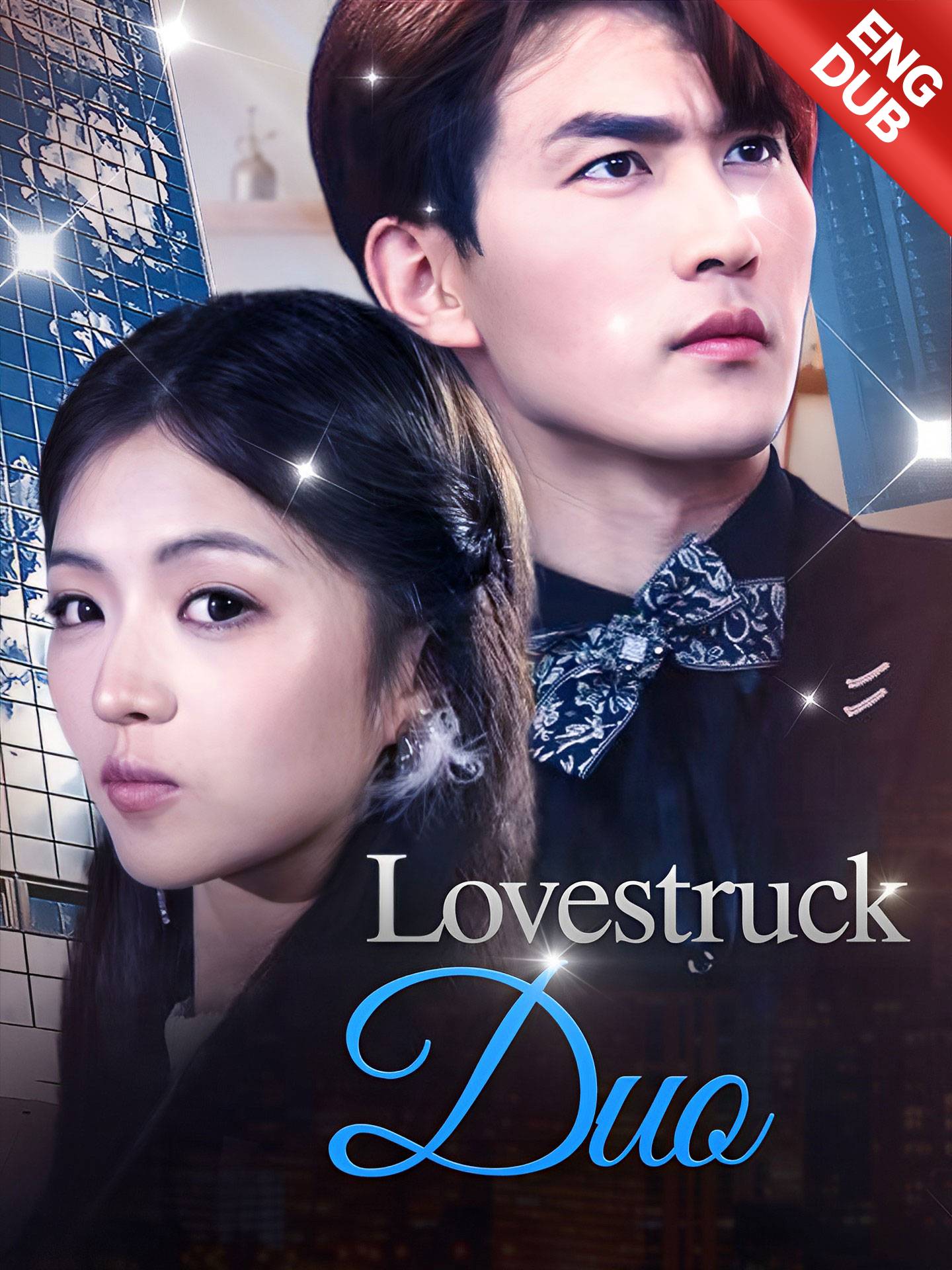 [ENG DUB] Lovestruck Duo - Episode 1 Drama & Playlet Online | Watch Romance Short Film by ...
