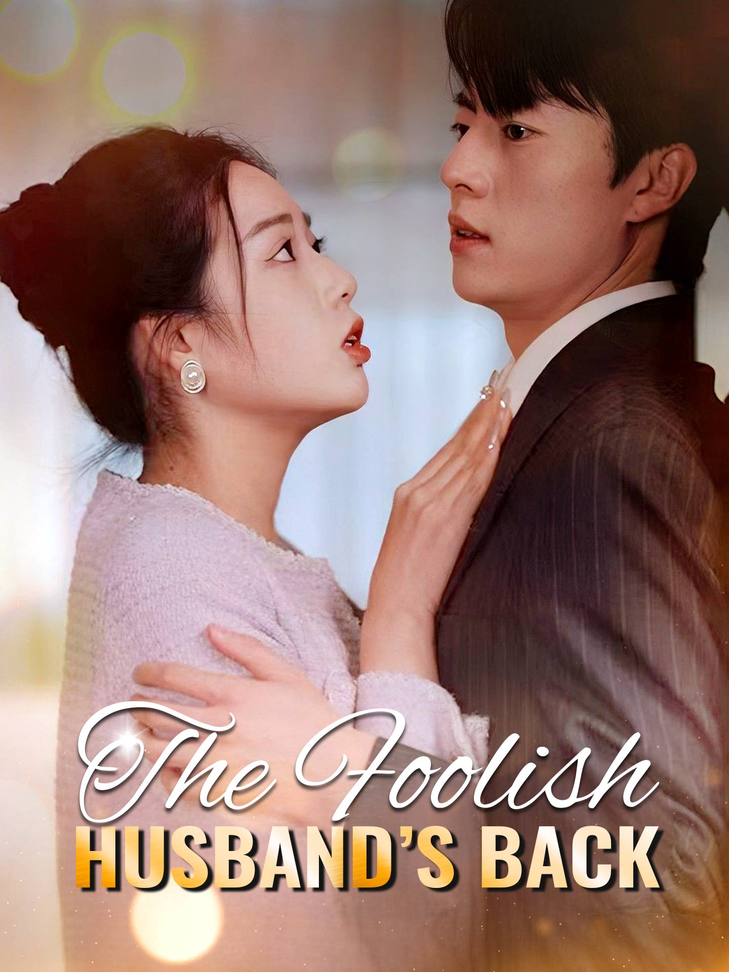 The Foolish Husband's Back Drama & Movie Online to Watch for Free ...