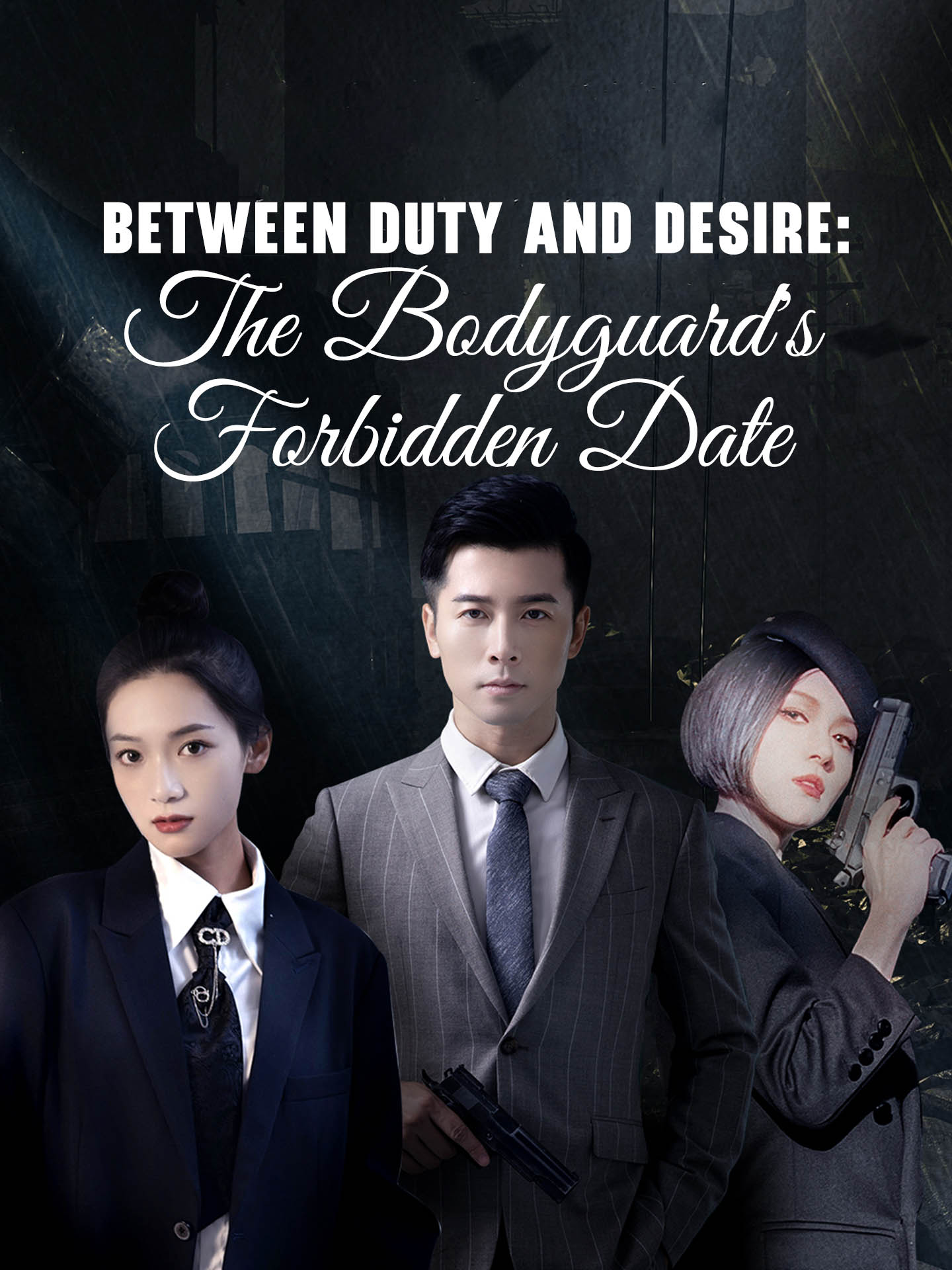 Between Duty and Desire: The Bodyguard's Forbidden Date - Episode 1 Drama & Playlet Online ...