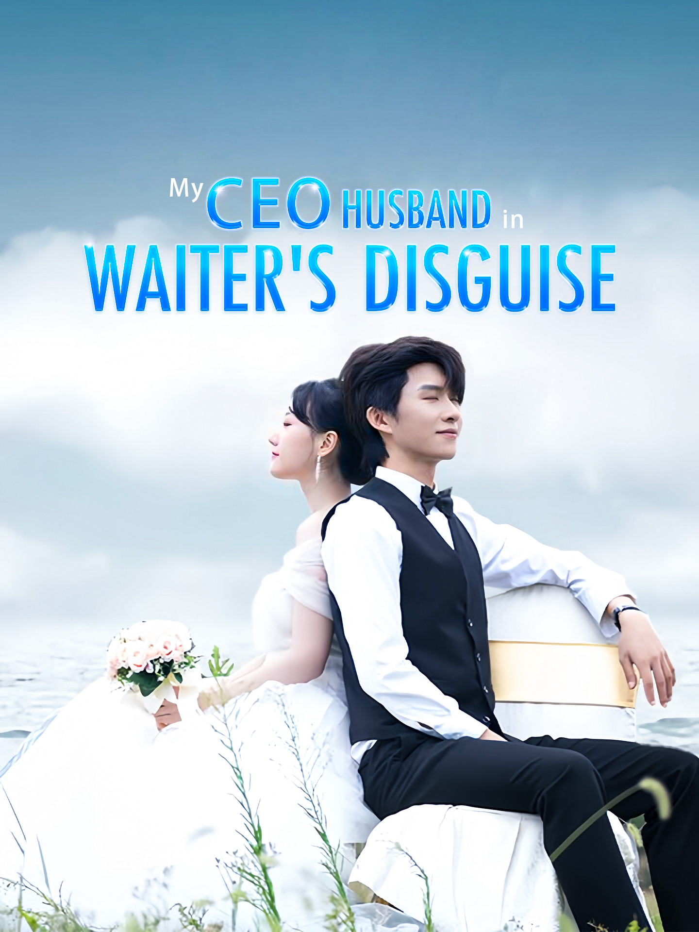 My CEO Husband in Waiter's Disguise Drama & Movie Online to Watch for ...