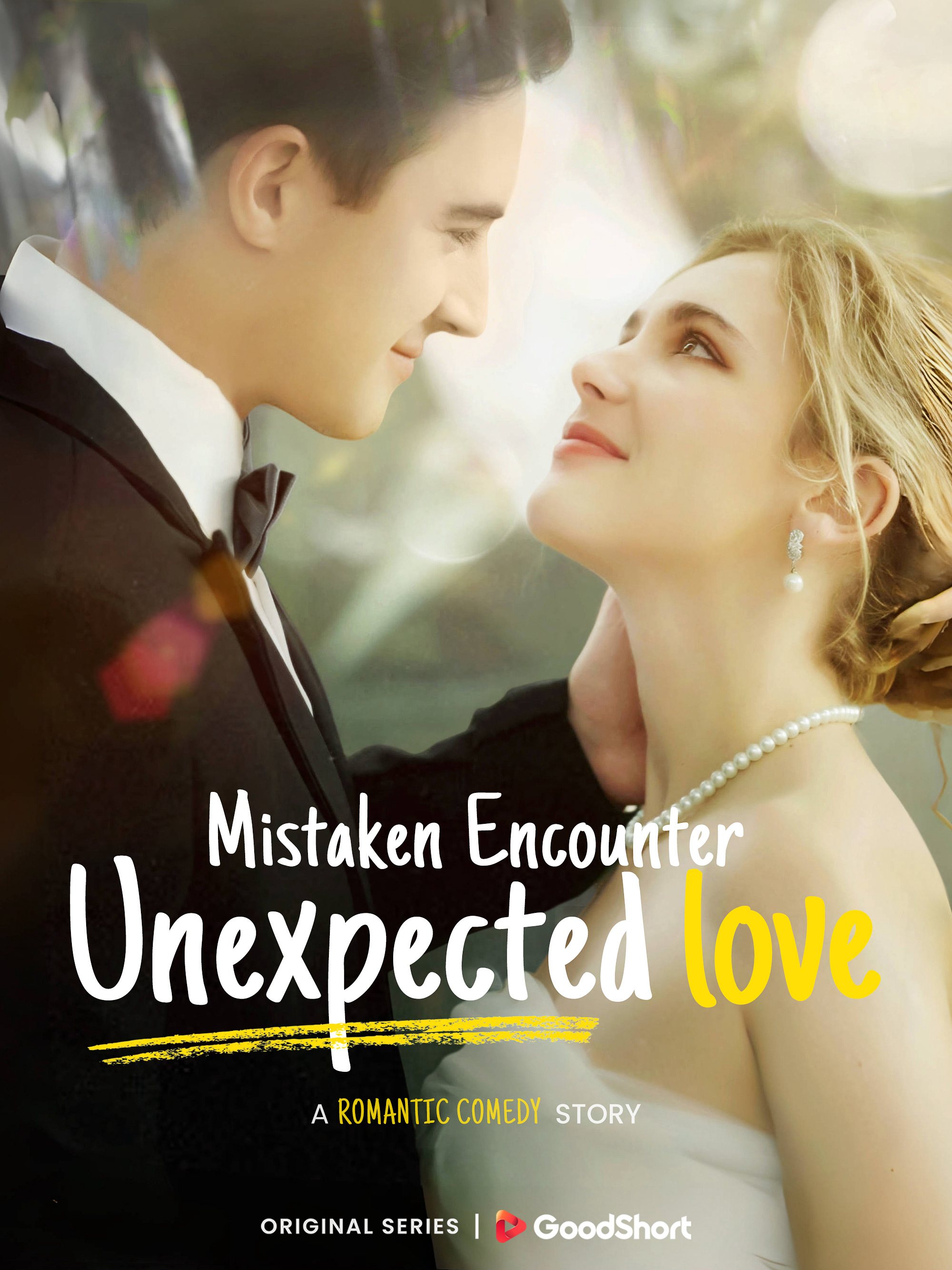 Mistaken Encounter,Unexpected Love Drama & Movie Online to Watch for ...