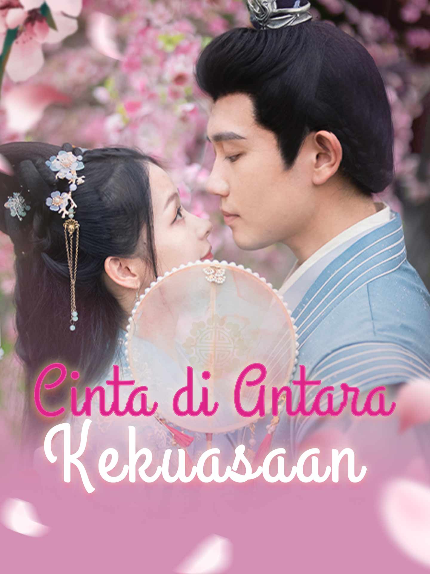 Cinta di Antara Kekuasaan(Melintasi Waktu Memperjuangkan Cinta) Drama ...
