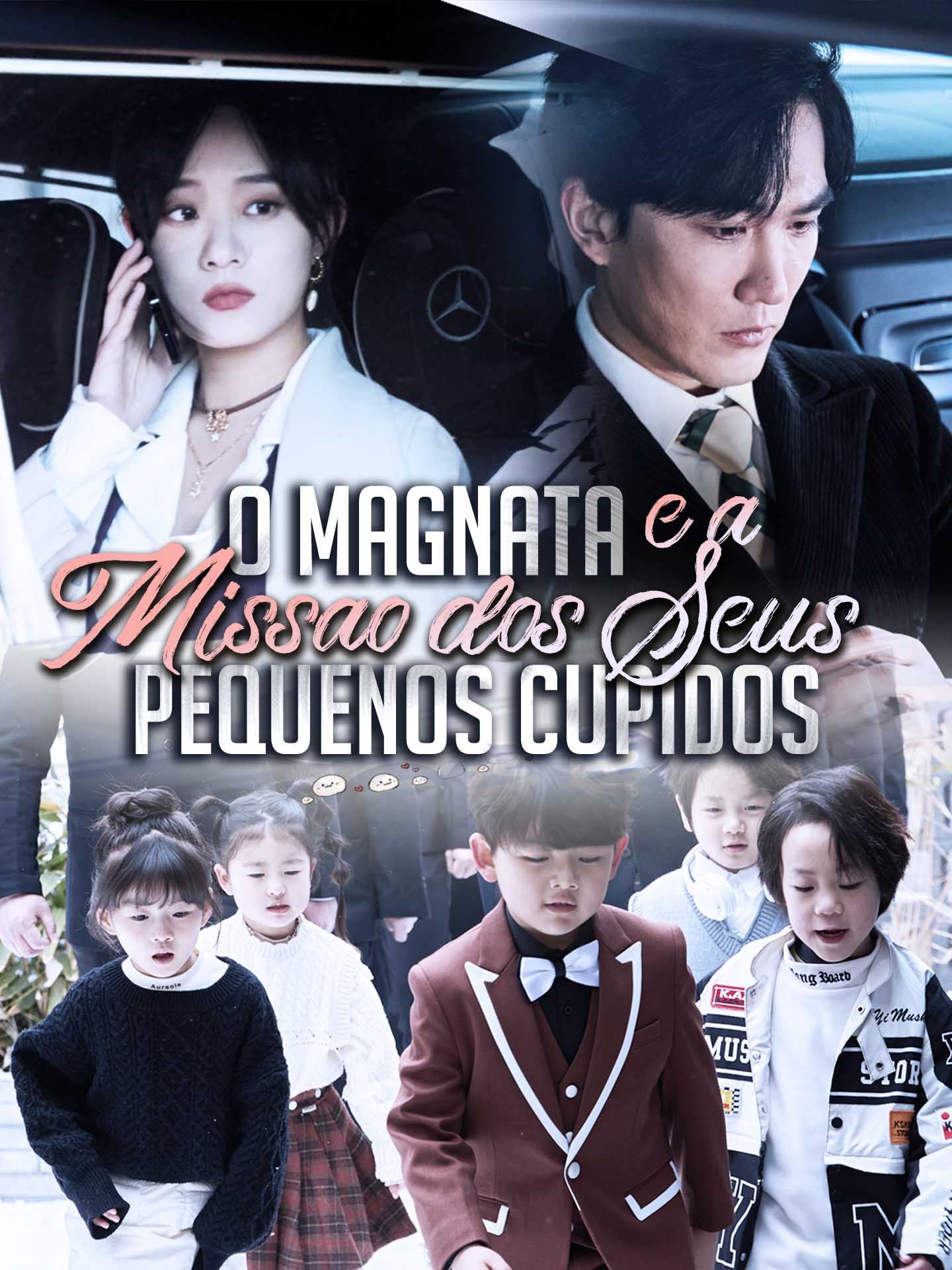 O Magnata e a Missão dos Seus Pequenos Cupidos Drama e Peças Curtas ...