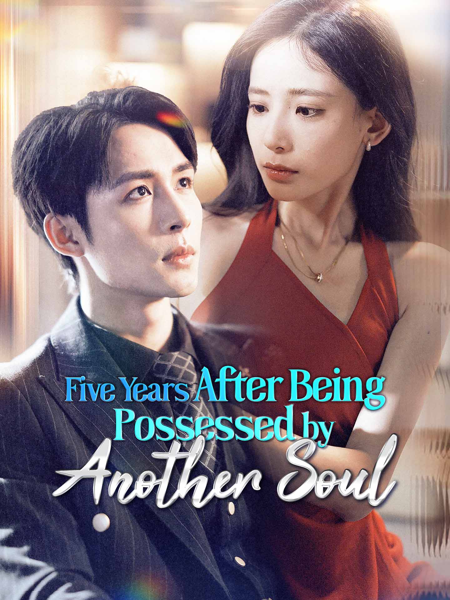 Five Years After Being Possessed by Another Soul - Episode 4 Drama & Playlet Online | Watch ...