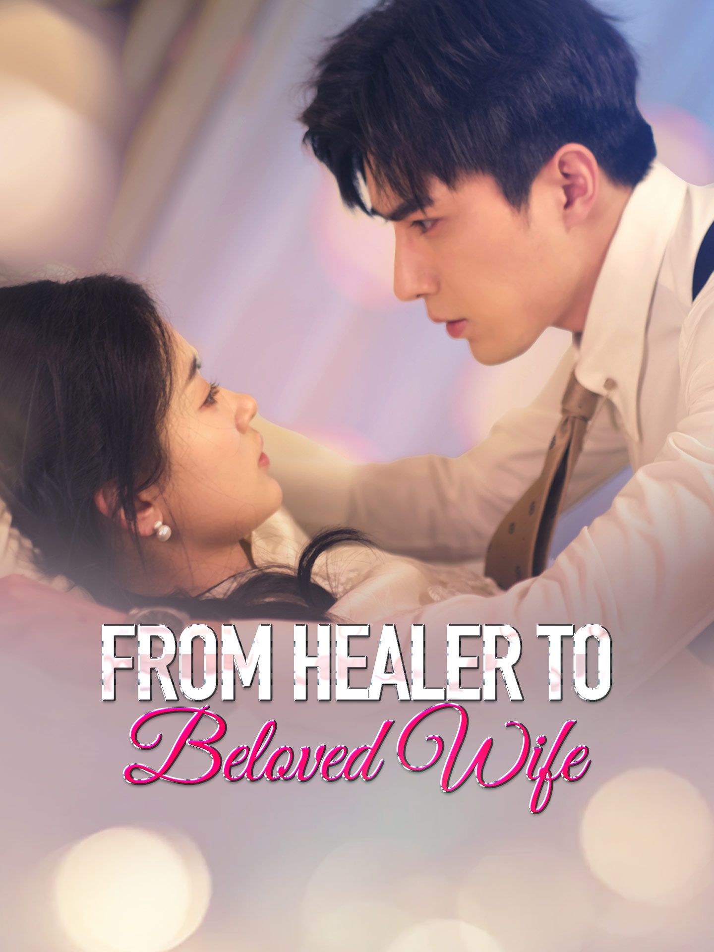 From Healer to Beloved Wife - Episode 1 Drama & Playlet Online | Watch Romance Short Film by ...