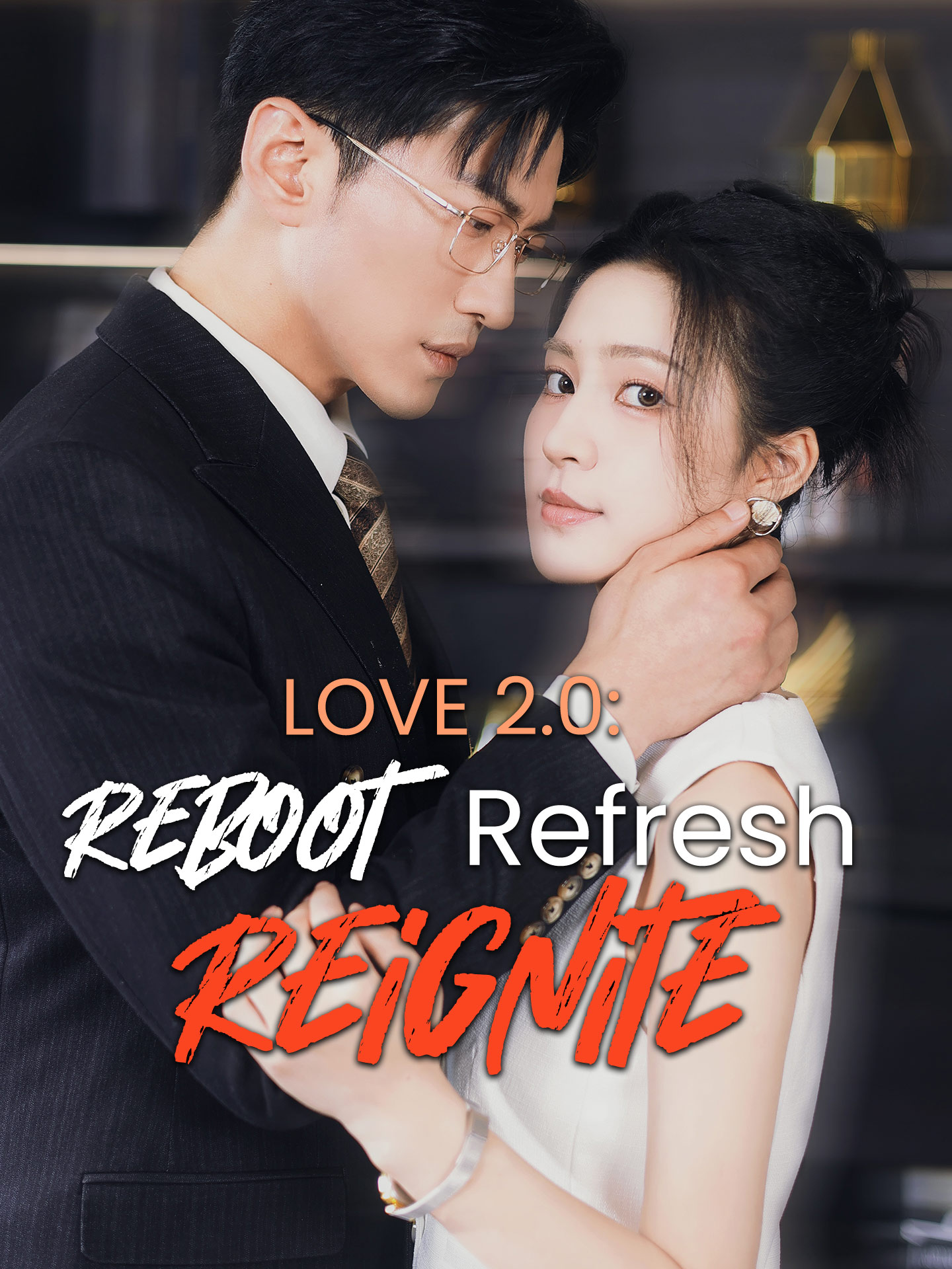 Love 2.0: Reboot, Refresh, Reignite - Episode 4 Drama & Playlet Online | Watch Romance Short ...