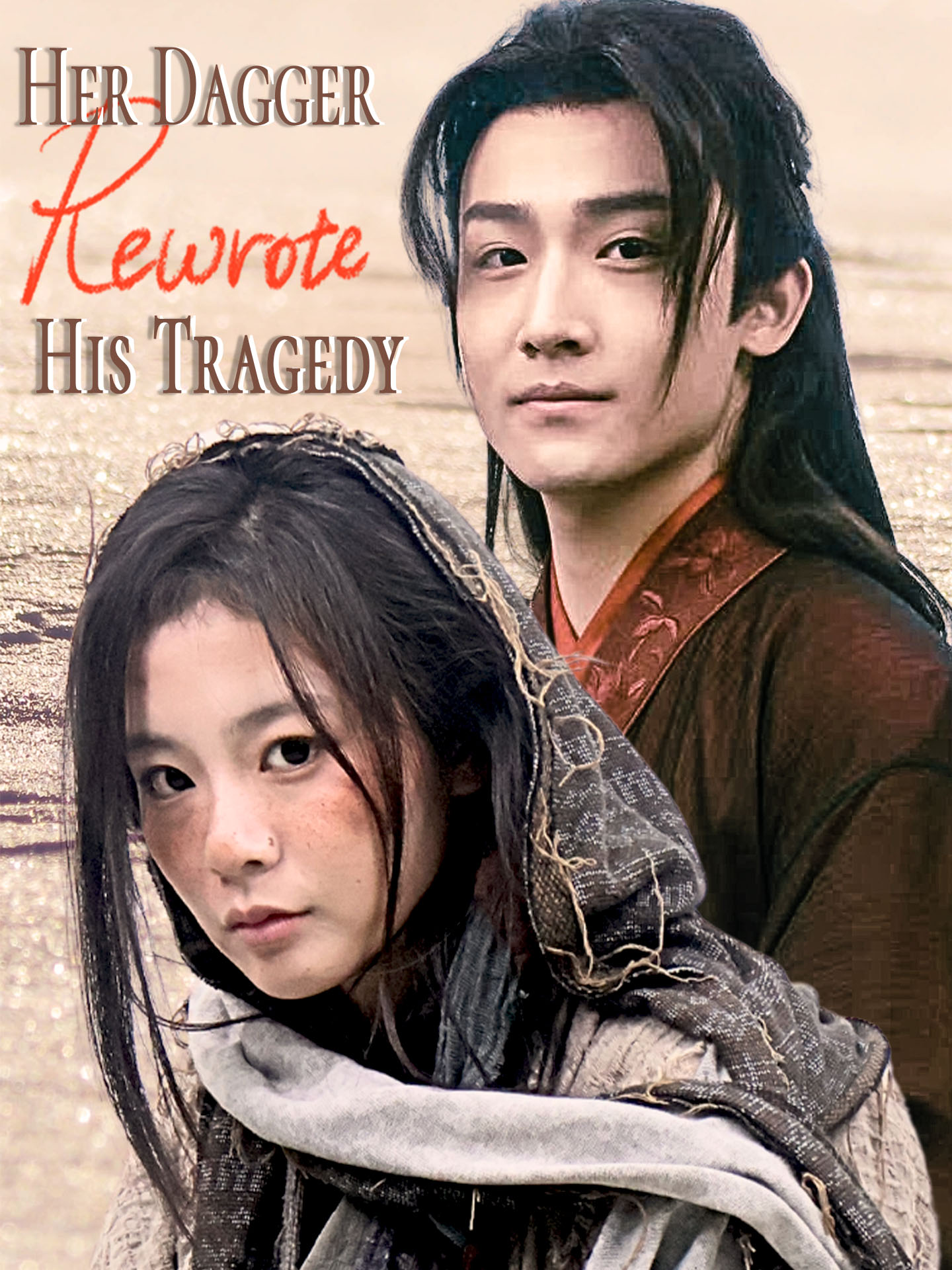 Her Dagger Rewrote His Tragedy - Episode 37 Drama & Playlet Online ...