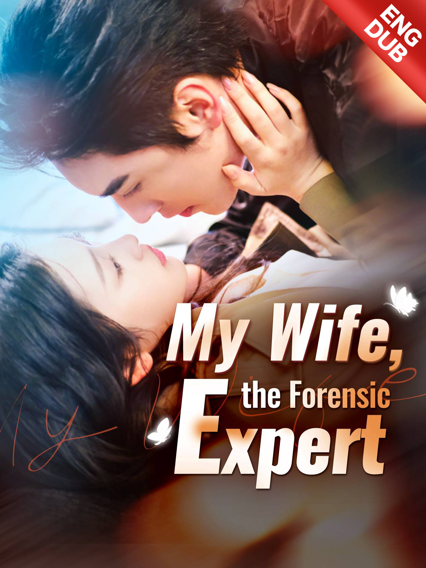 [ENG DUB] My Wife, the Forensic Expert Drama & Movie Online to Watch for Free - Romance Short ...