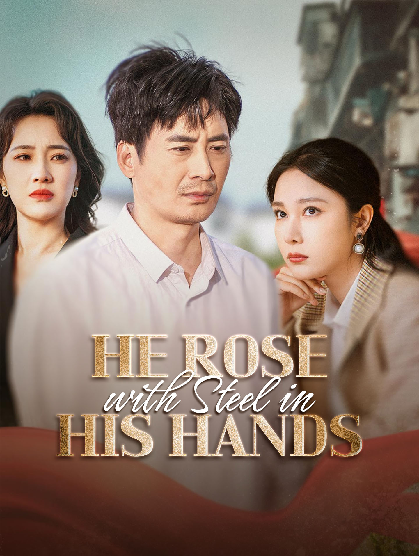 He Rose with Steel in His Hands(Ten Years of Wrong Love) - Episode 1 Drama & Playlet Online ...