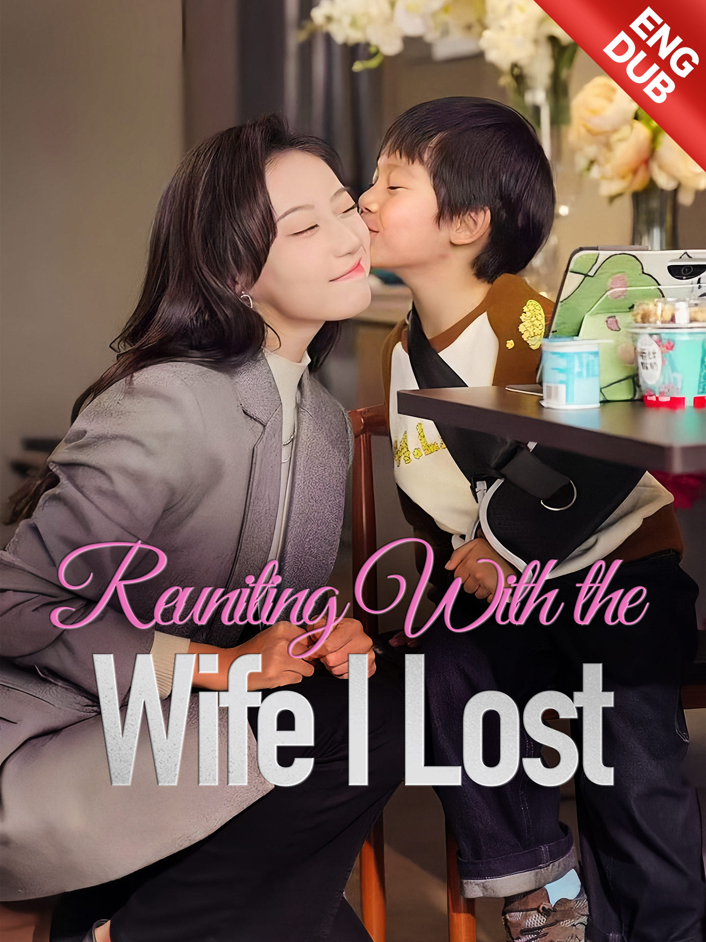 [ENG DUB] Reuniting With the Wife I Lost Drama & Movie Online to Watch for Free - Romance Short ...