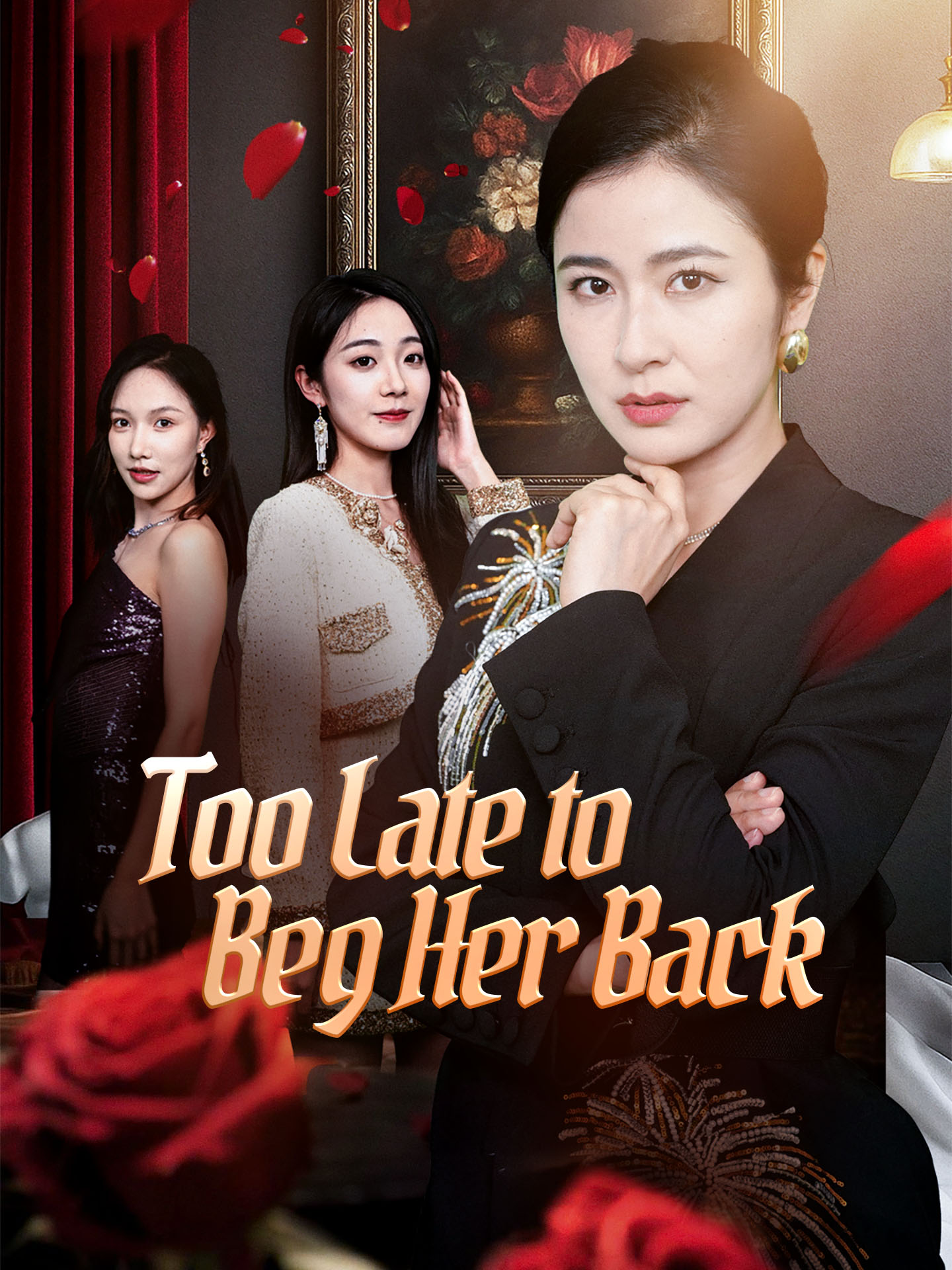 Too Late to Beg Her Back(Bye! Ungrateful Brats) Drama & Movie Online to Watch for Free - Romance ...