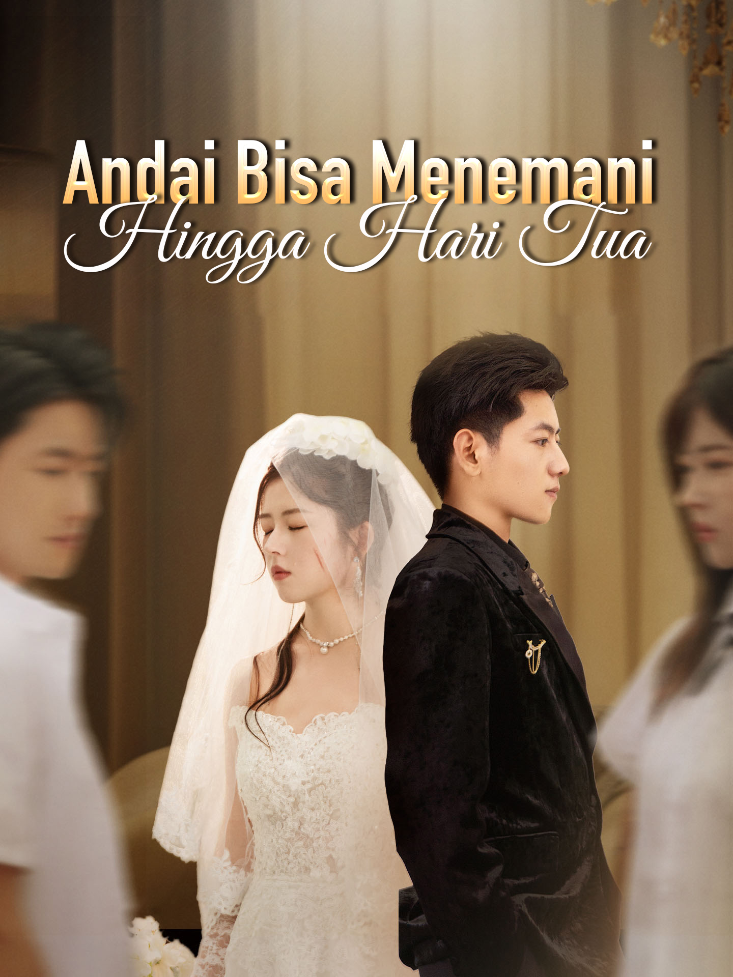 Andai Bisa Menemani Hingga Hari Tua Drama & Lakon Online Gratis untuk ...