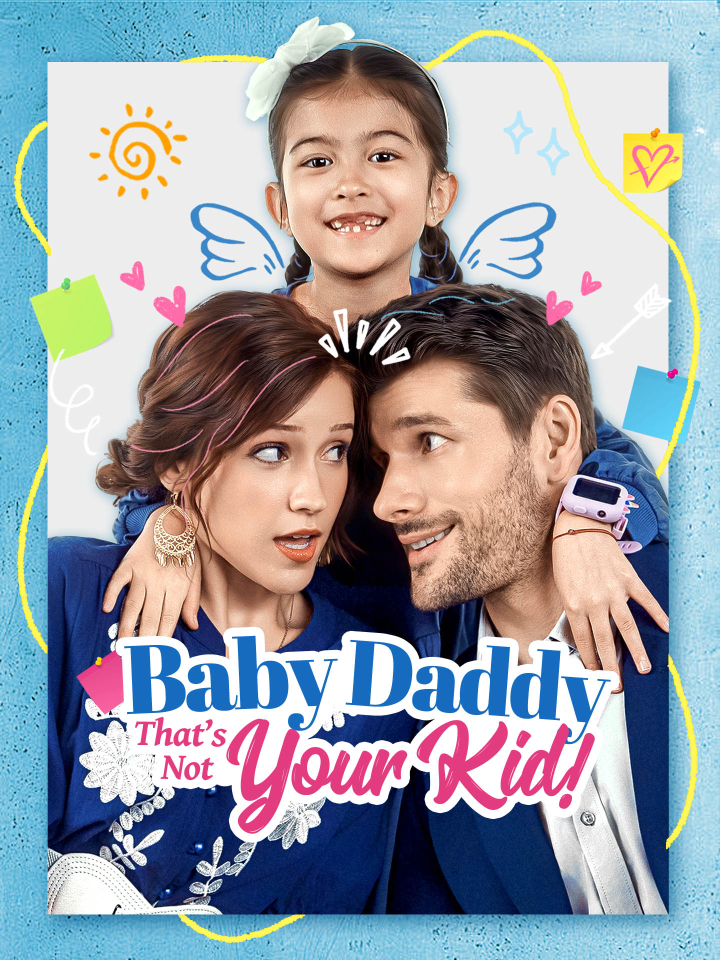Baby Daddy That's Not Your Kid! Drama & Movie Online to Watch for Free ...